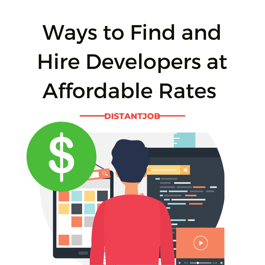 How does one find developers at Affordable Rates? - DistantJob - Remote ... How does one find developers at Affordable Rates? - DistantJob - Remote ...