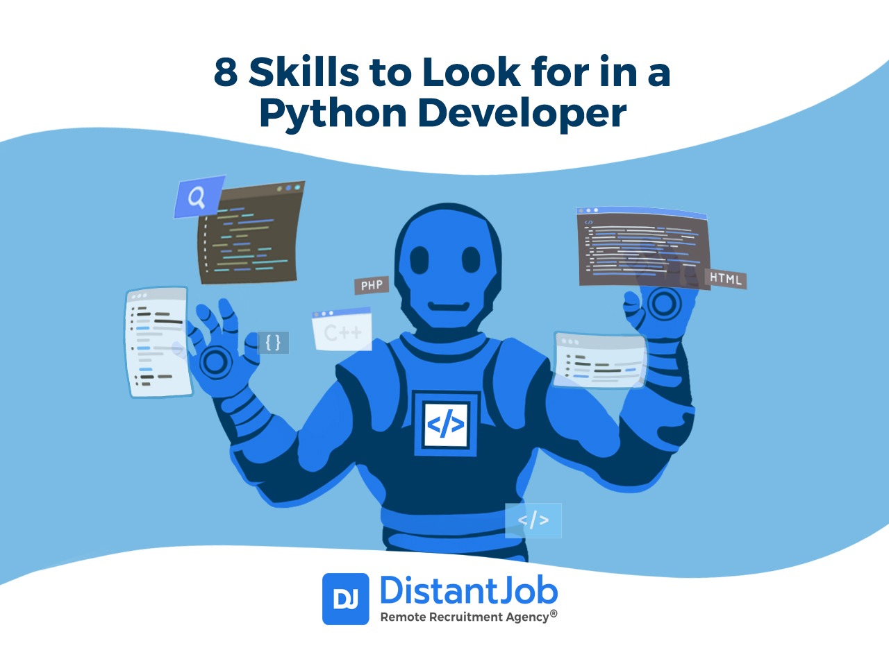 8 Skills To Look For In A Python Developer DistantJob Remote Recruitment Agency